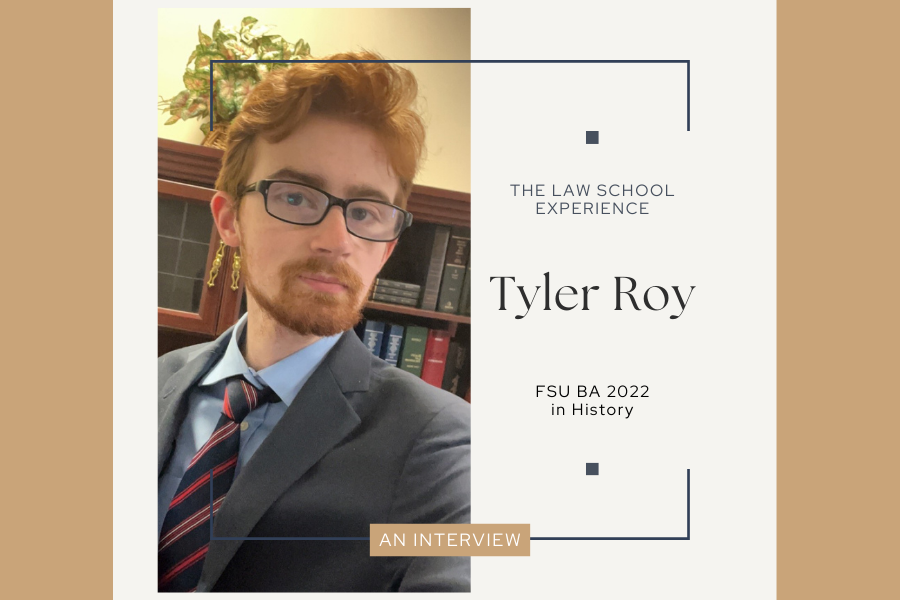 The Law School Experience: An Interview with FSU History alumnus Tyler ...